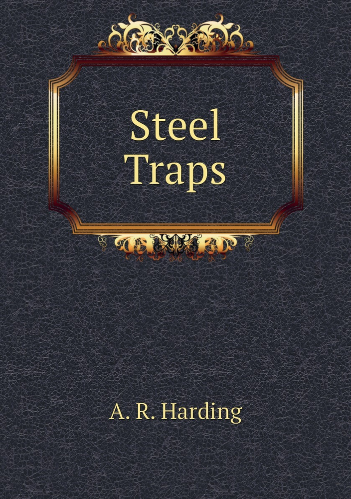 Steel Traps | A. R. Harding купить на OZON по низкой цене (156468829)