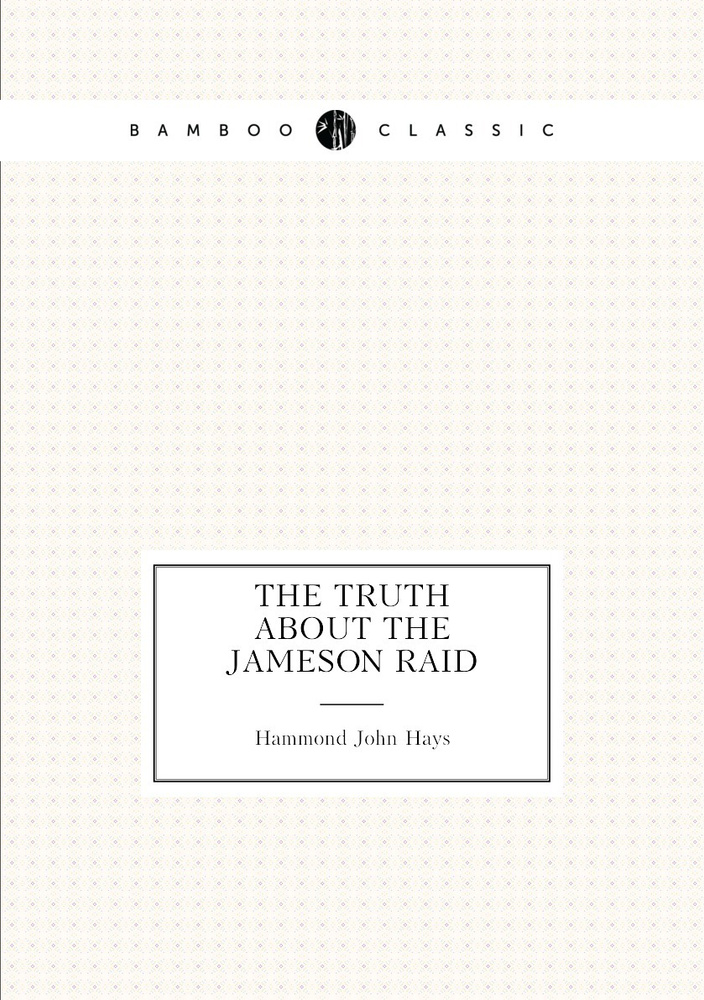 The Truth About the Jameson Raid - купить с доставкой по выгодным ценам ...