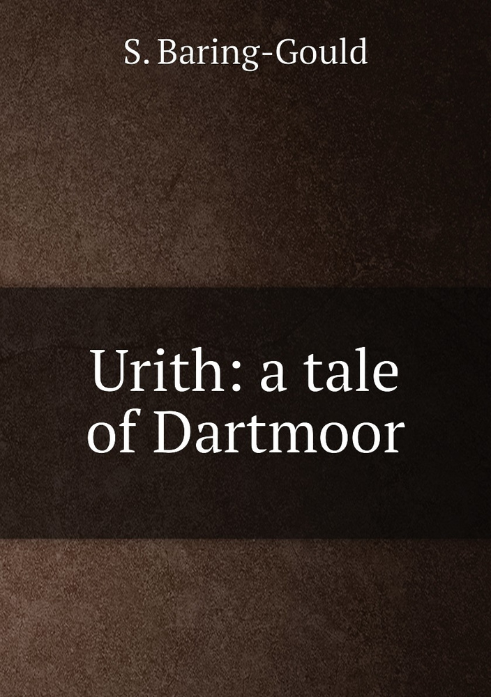 Urith: a tale of Dartmoor - купить с доставкой по выгодным ценам в ...