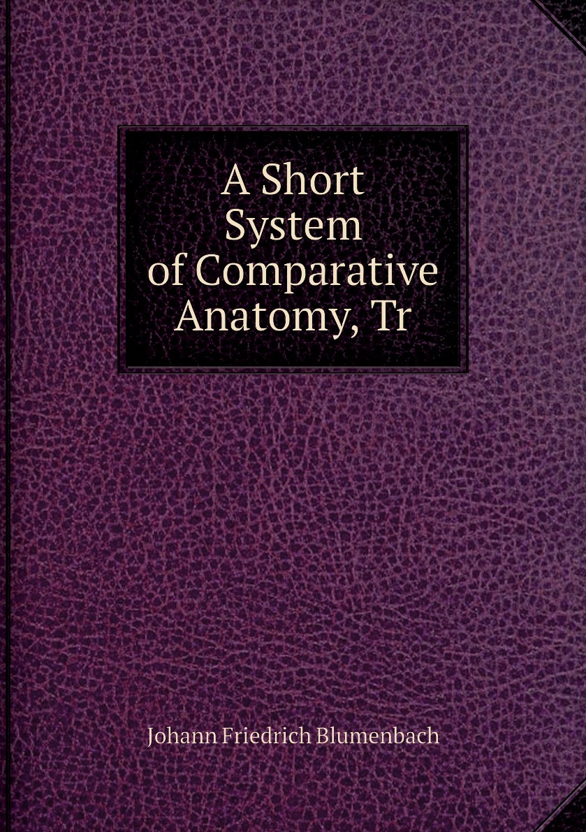 A Short System of Comparative Anatomy, Tr купить на OZON по низкой цене ...