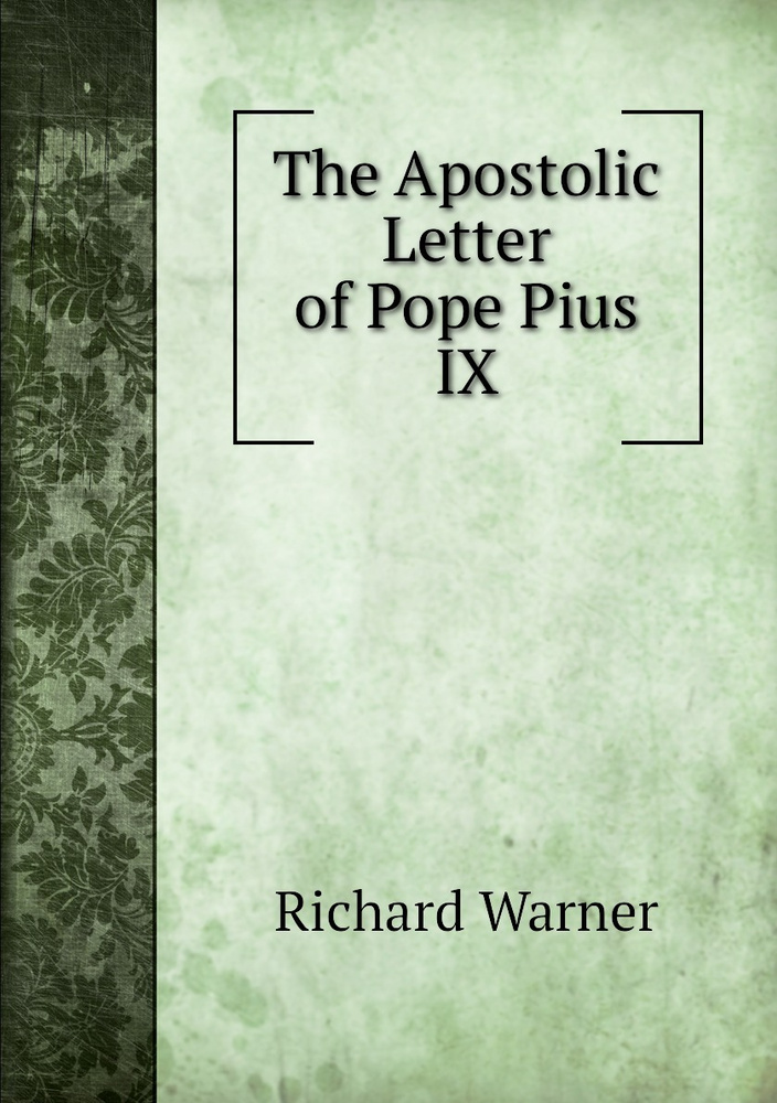 The Apostolic Letter of Pope Pius IX - купить с доставкой по выгодным ...