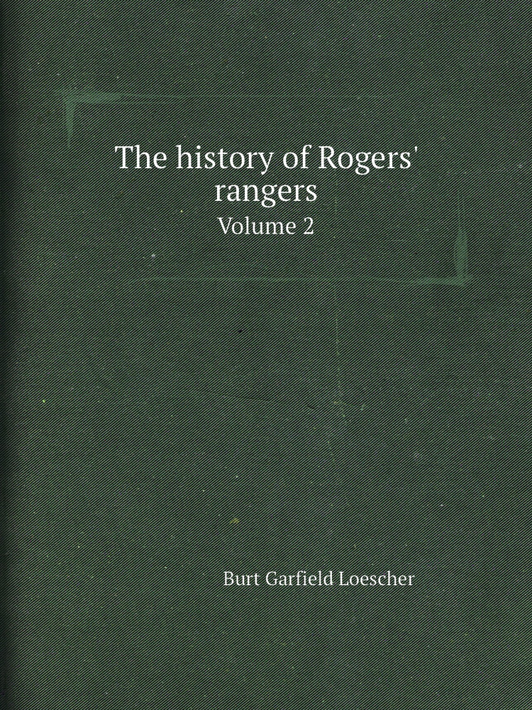 The history of Rogers' rangers. Volume 2 - купить с доставкой по ...