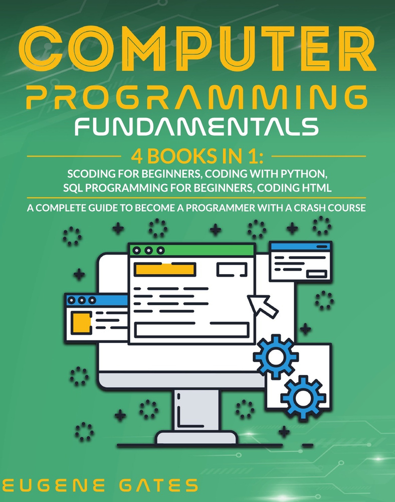 Computer Programming Fundamentals Coding For Beginners Coding With Python Sql Programming For 2274