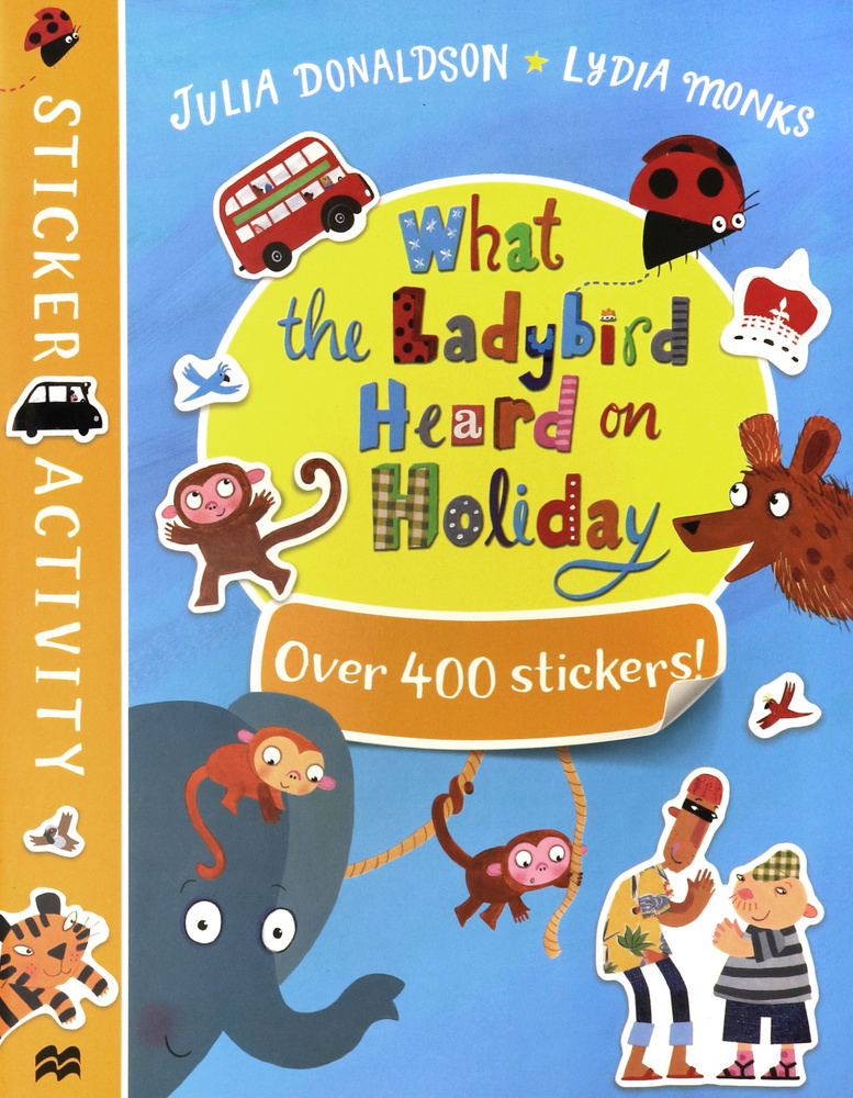 What the Ladybird Heard on Holiday. Sticker Book / Donaldson Julia ...