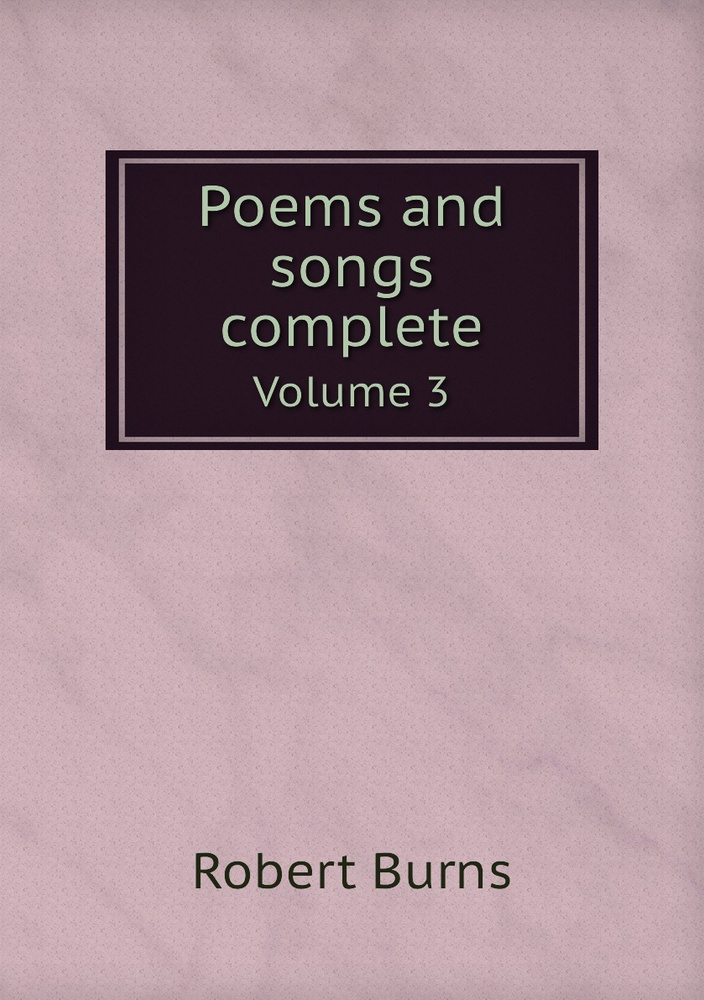 Poems and songs complete. Volume 3 купить на OZON по низкой цене ...