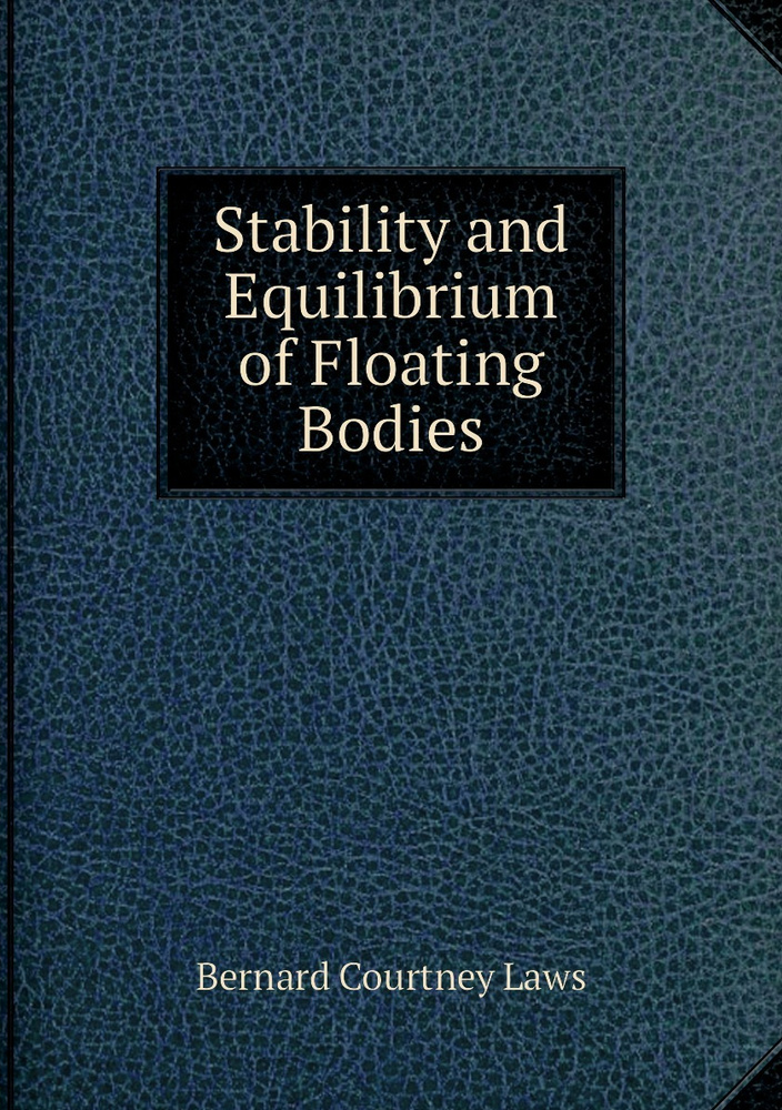 Stability and Equilibrium of Floating Bodies - купить с доставкой по ...