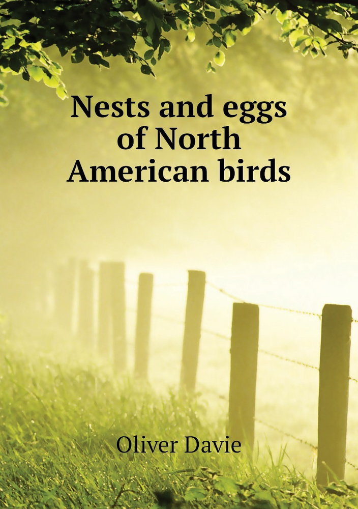 Nests and eggs of North American birds - купить с доставкой по выгодным ...