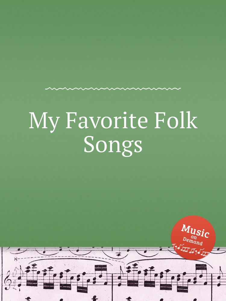 My Favorite Folk Songs - купить с доставкой по выгодным ценам в ...