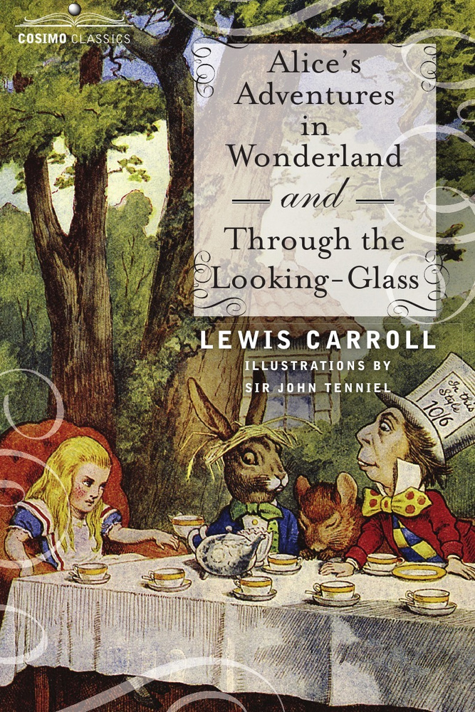 Alice's Adventures in Wonderland and Through the Looking-Glass ...