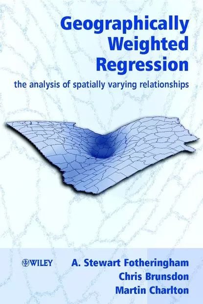 Geographically Weighted Regression | Brunsdon Chris, Charlton Martin ...