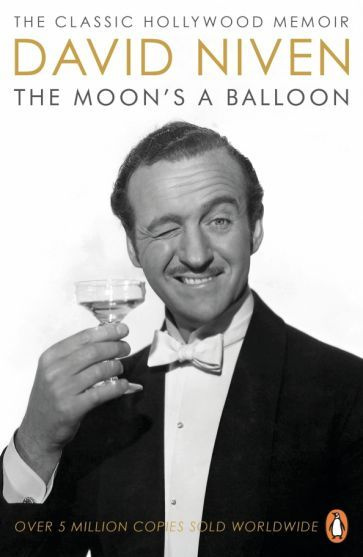 David Niven - The Moon's a Balloon | Niven David - купить с доставкой ... David Niven - The Moon's a Balloon | Niven David - купить с доставкой ...