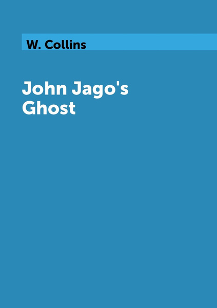 John Jago's Ghost купить на OZON по низкой цене (154374889)
