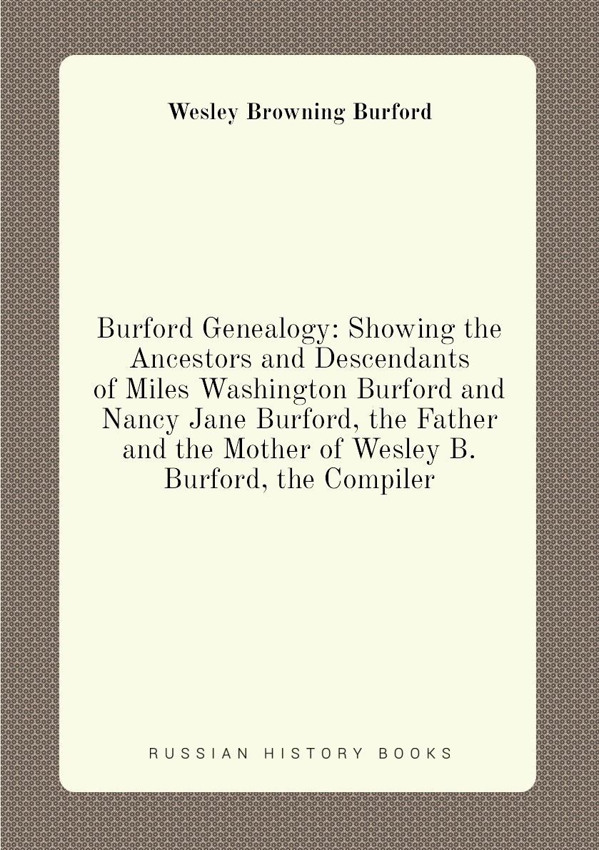 "Burford Genealogy: Showing the Ancestors and Descendants of Miles ...