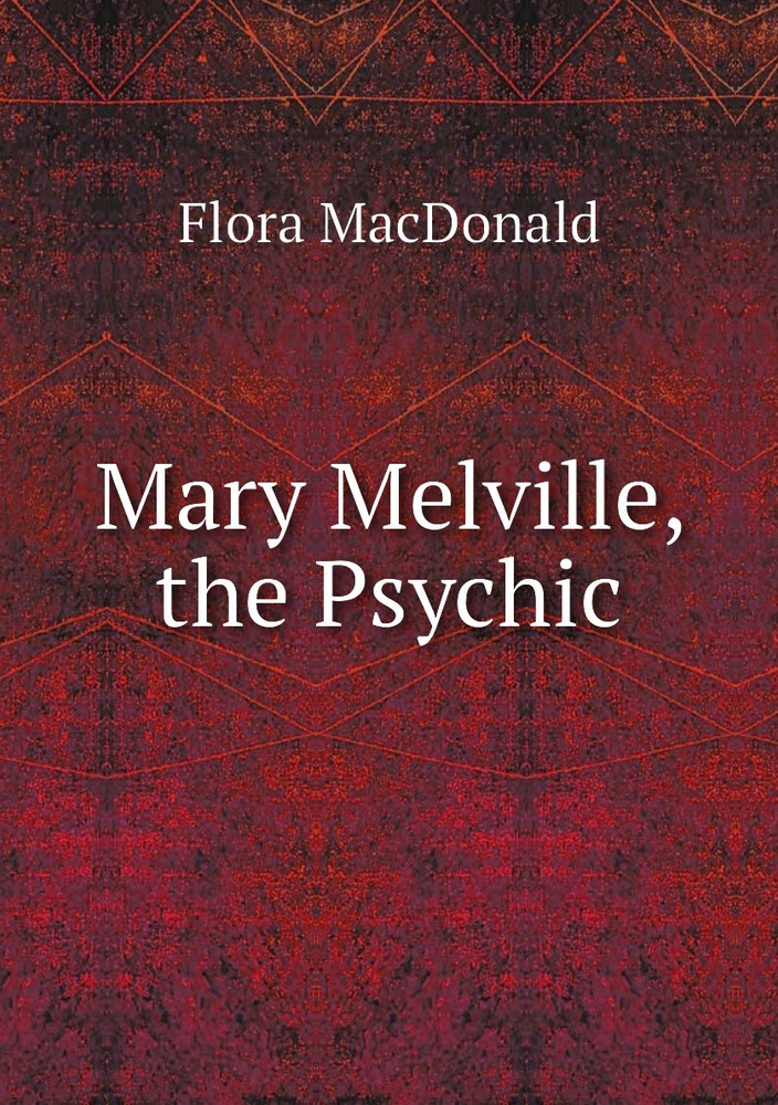 Mary Melville, the Psychic - купить с доставкой по выгодным ценам в ...