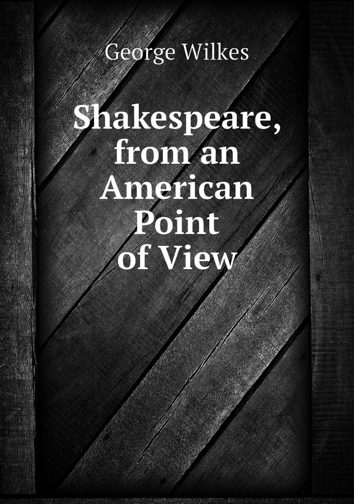 Shakespeare, from an American Point of View - купить с доставкой по ...