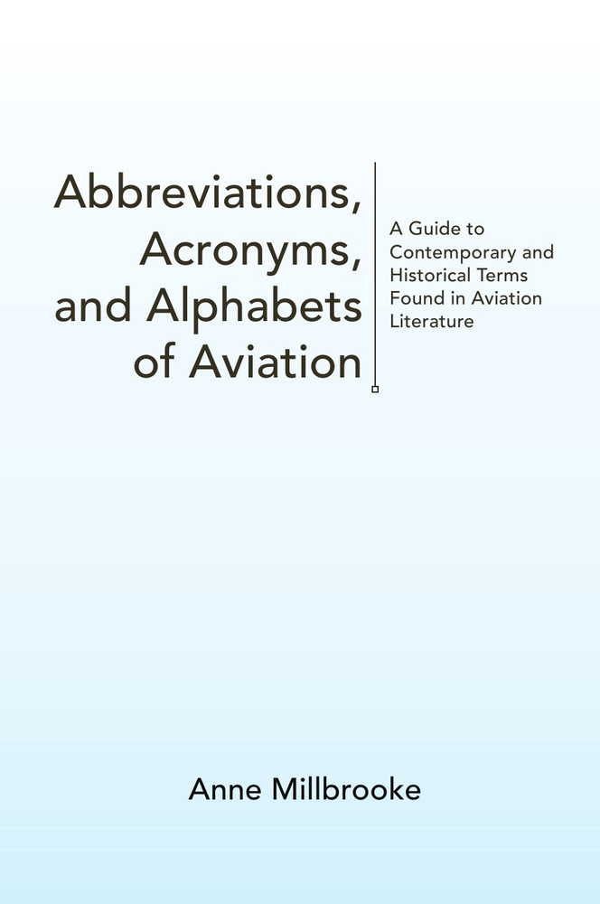 Abbreviations, Acronyms, and Alphabets of Aviation купить на OZON по ...