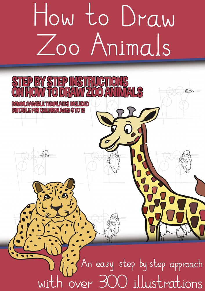 How to Draw Zoo Animals (A book on how to draw animals kids will love ...