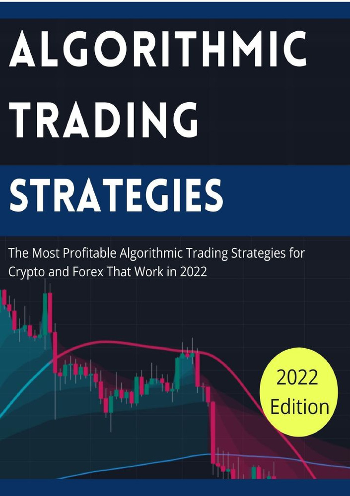 Algorithmic Trading Strategies The Most Profitable Algorithm - купить с доставкой по выгодным ...