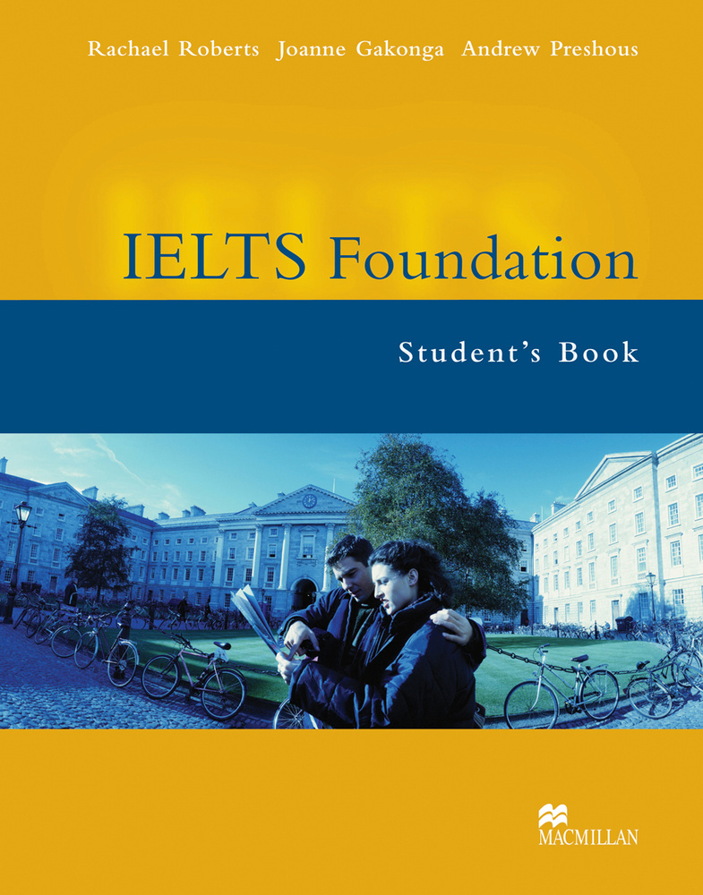 IELTS Foundation: Student's Book | Preshous Andrew, Робертс Рейчел ...