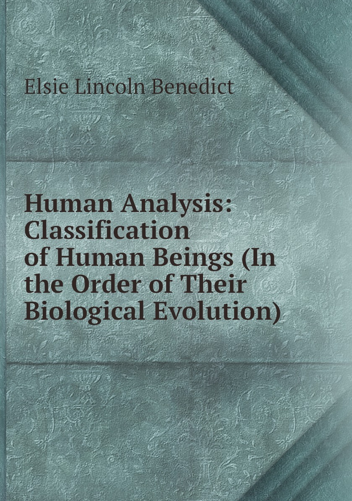 Human Analysis: Classification of Human Beings (In the Order of Their ...