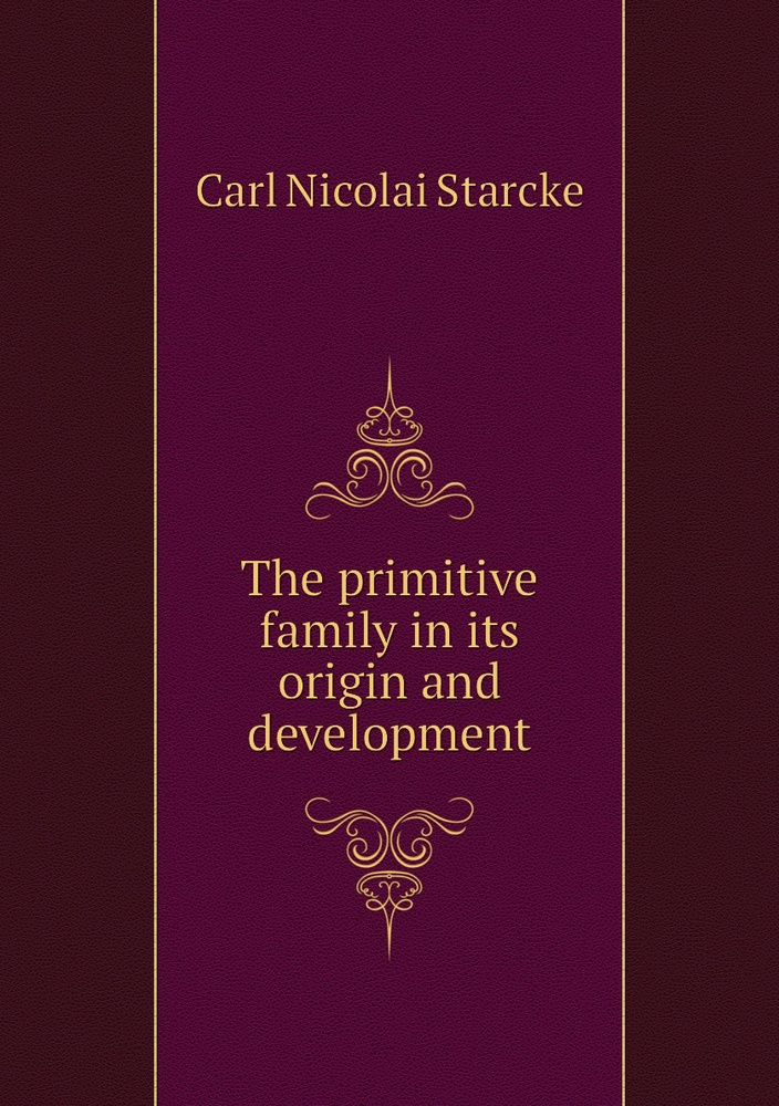 The primitive family in its origin and development - купить с доставкой ...