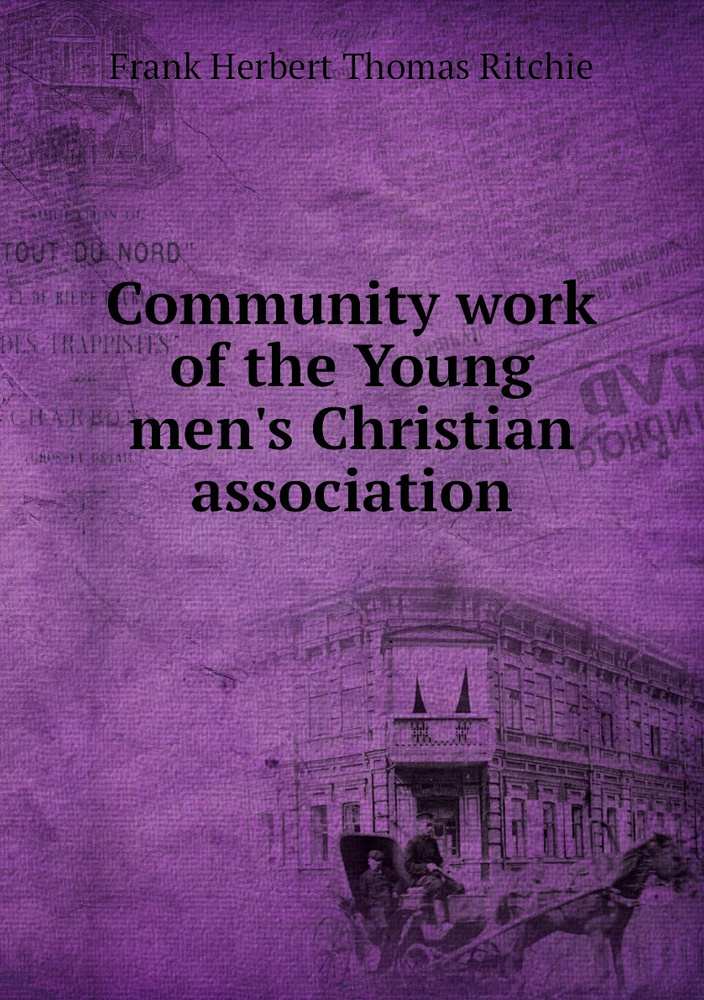 Community work of the Young men's Christian association купить на OZON ...