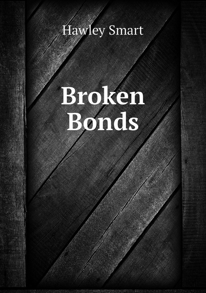 Broken Bonds - купить с доставкой по выгодным ценам в интернет-магазине ...