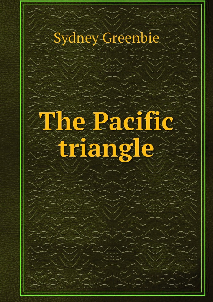 The Pacific triangle - купить с доставкой по выгодным ценам в интернет ...