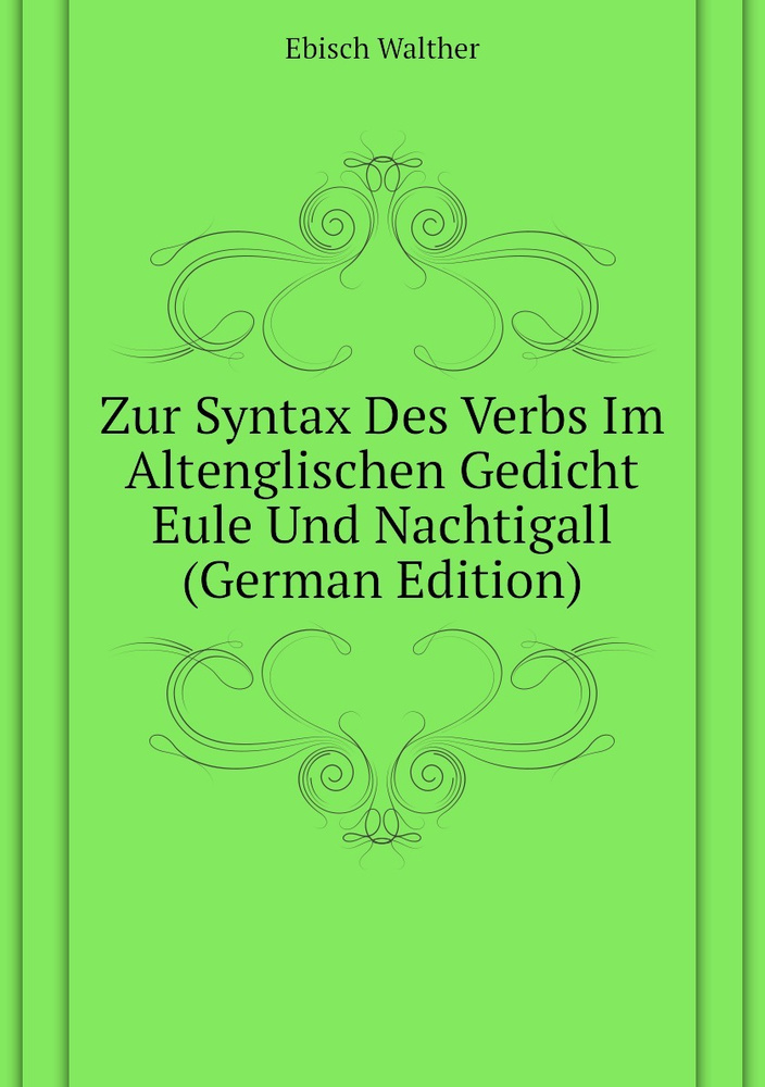Zur Syntax Des Verbs Im Altenglischen Gedicht Eule Und Nachtigall ...