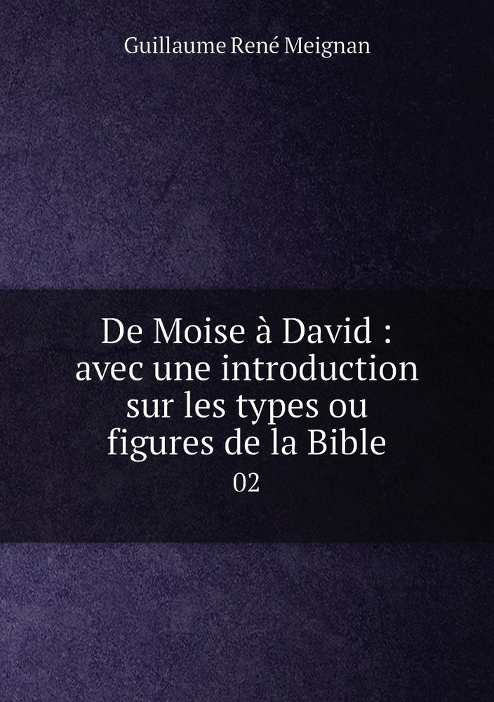 De Moise a David : avec une introduction sur les types ou figures de la ...