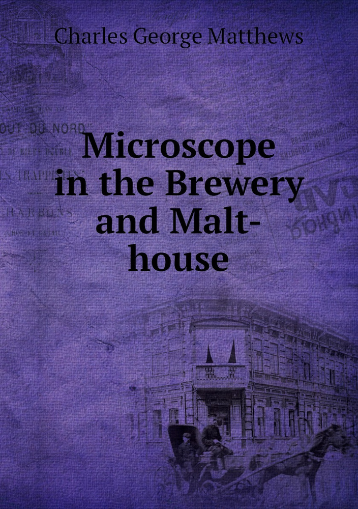 Microscope in the Brewery and Malt-house - купить с доставкой по ...