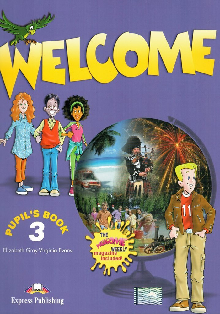 Welcome 3 Pupil's Book (the welcome weekly magazine included) Учебник ...