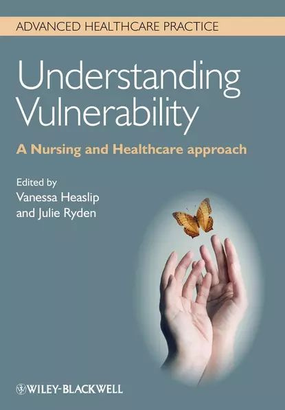 Understanding Vulnerability. A Nursing and Healthcare Approach ... Understanding Vulnerability. A Nursing and Healthcare Approach ...