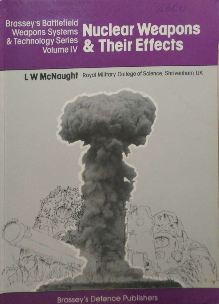 Nuclear Weapons and their Weapons Effects Volume IV/Ядерное оружие и ...