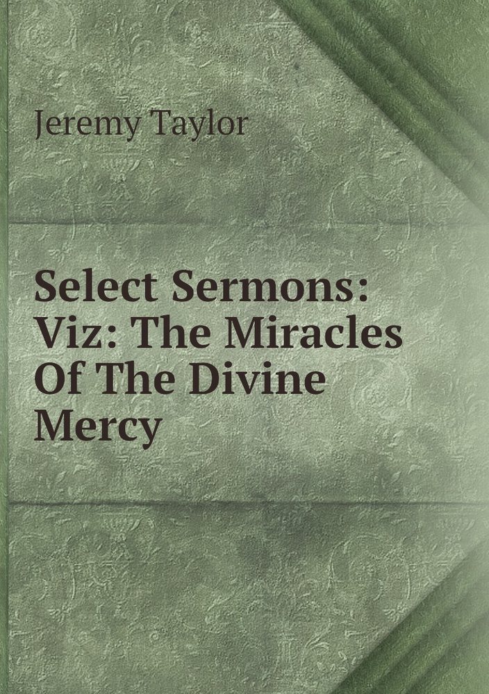 Select Sermons: Viz: The Miracles Of The Divine Mercy - купить с ...