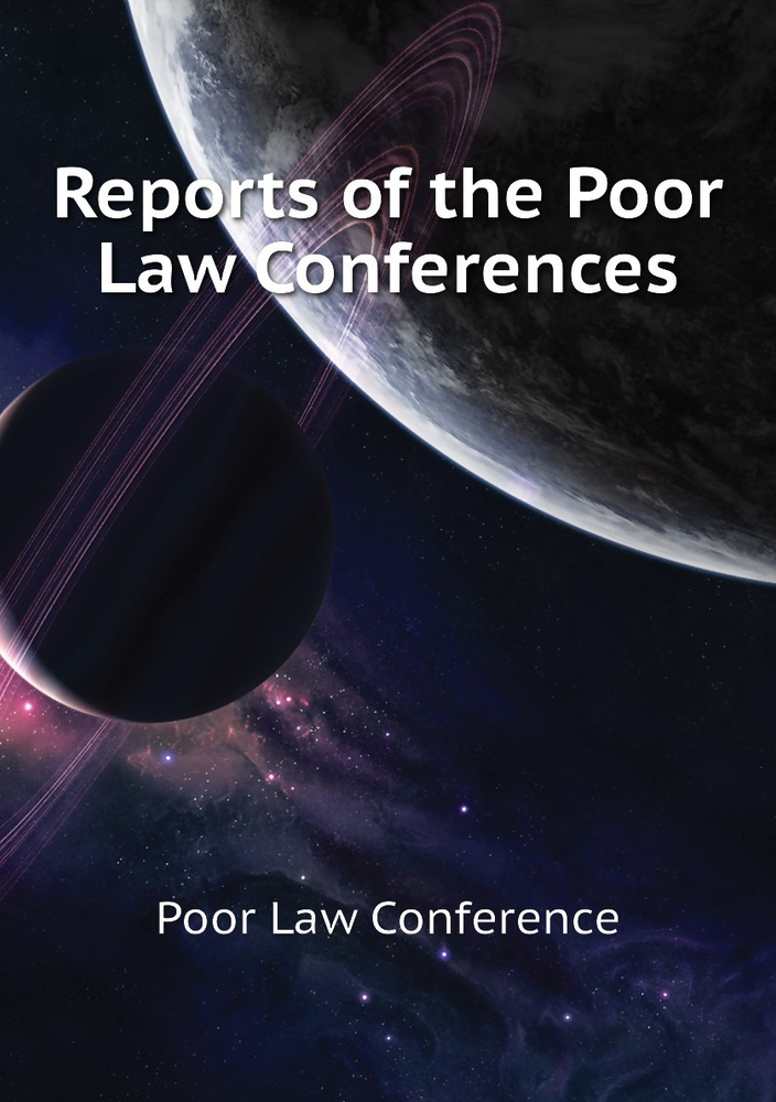 Reports of the Poor Law Conferences купить на OZON по низкой цене ...