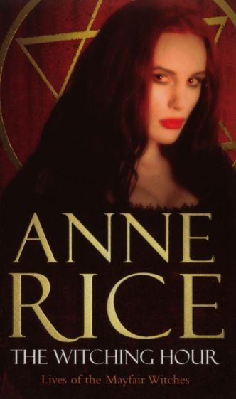 Anne Rice - The Witching Hour | Райс Энн - купить с доставкой по ...