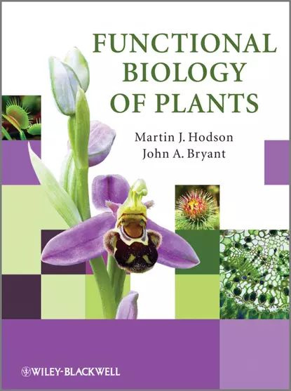 Functional Biology of Plants | Martin Hodson J., Bryant John A ...