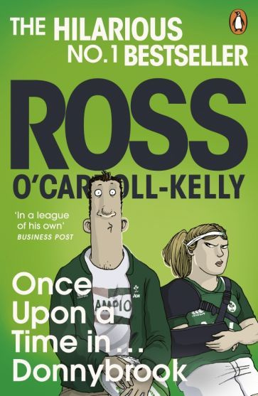 Ross O Carroll-Kelly - Once Upon a Time in Donnybrook - купить с ...