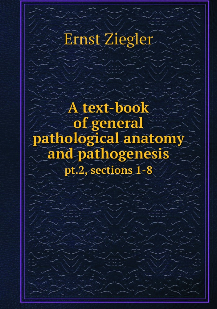 A text-book of general pathological anatomy and pathogenesis. pt.2 ...