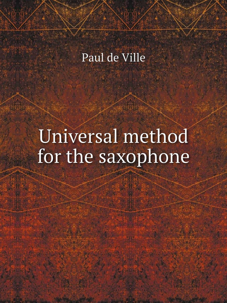 Universal method for the saxophone - купить с доставкой по выгодным ...