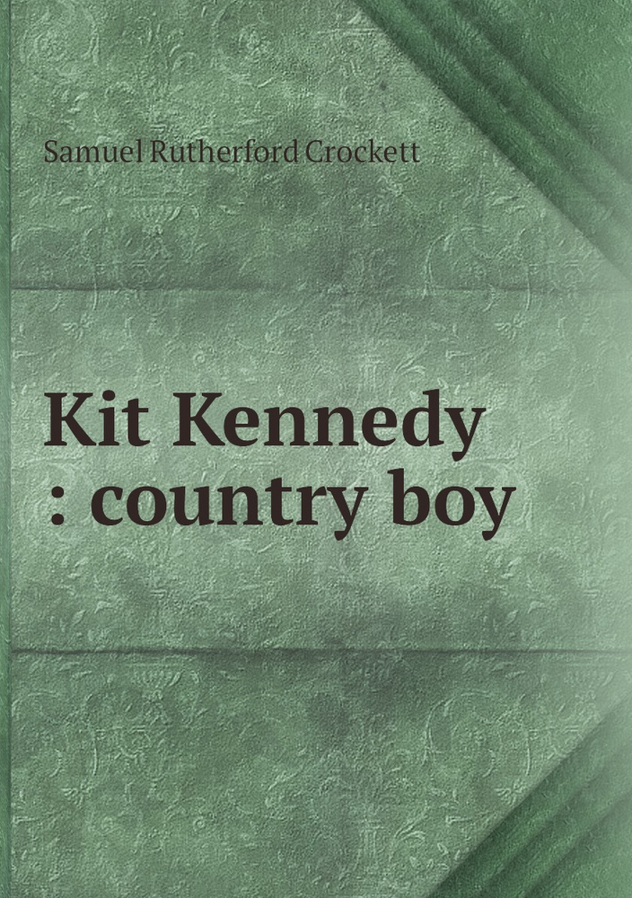 Kit Kennedy : country boy - купить с доставкой по выгодным ценам в ...