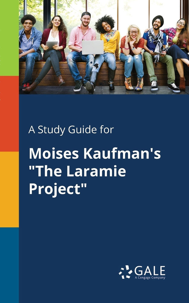 A Study Guide for Moises Kaufman's "The Laramie Project" купить на OZON ...