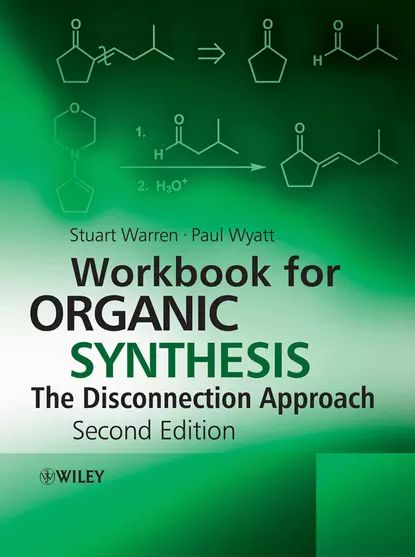 Workbook for Organic Synthesis: The Disconnection Approach | Wyatt Paul ...