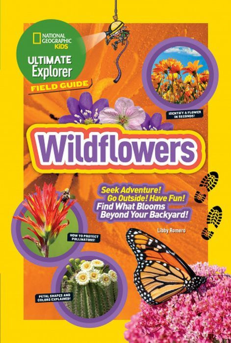 National Geographic Kids Ultimate Explorer Field Guide:Wildflowers PB ...
