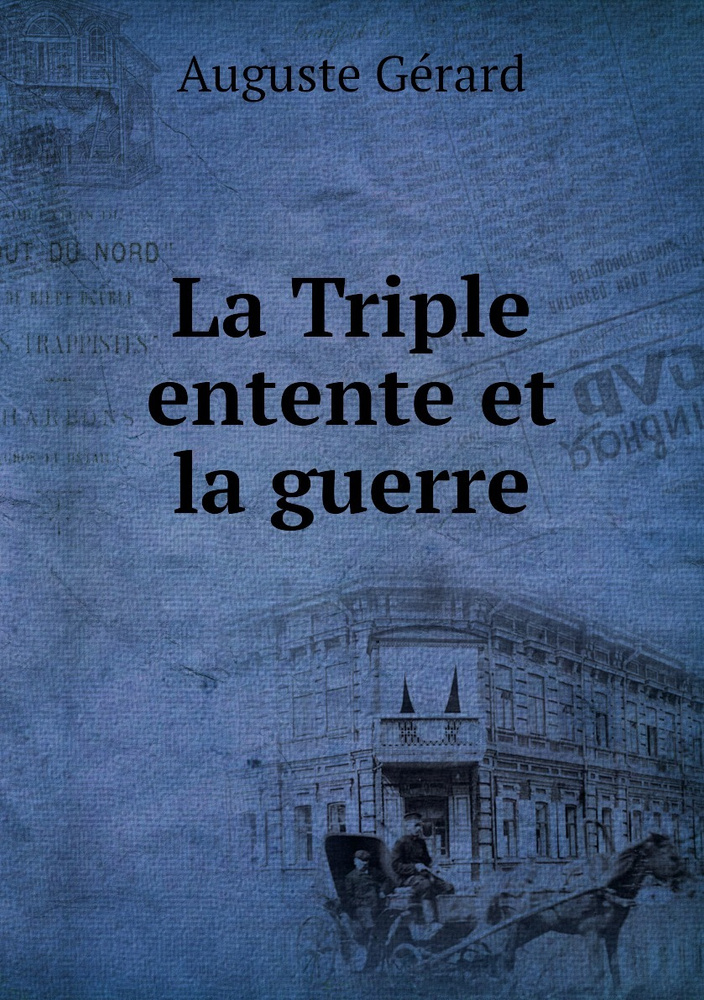 La Triple entente et la guerre - купить с доставкой по выгодным ценам в ...