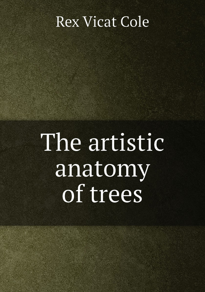 The artistic anatomy of trees - купить с доставкой по выгодным ценам в ... The artistic anatomy of trees - купить с доставкой по выгодным ценам в ...