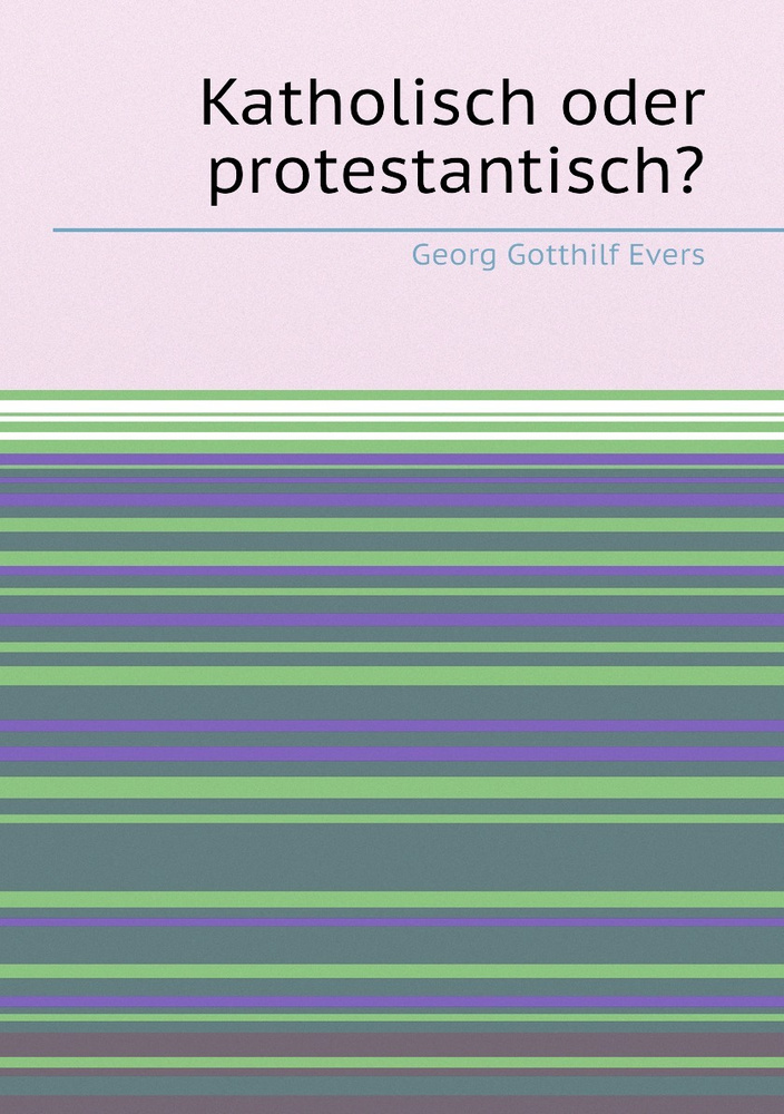 Katholisch oder protestantisch? - купить с доставкой по выгодным ценам ...