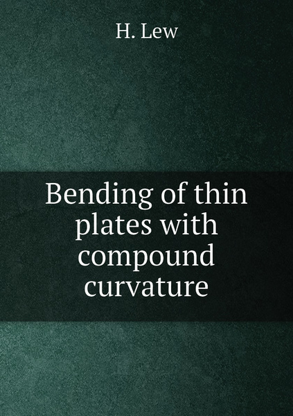 Bending of thin plates with compound curvature купить на OZON по низкой ...