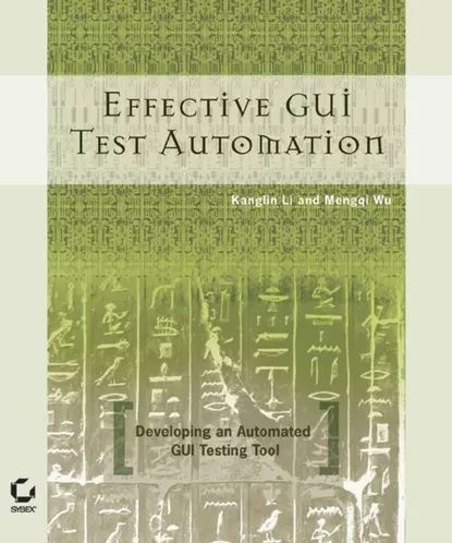 Effective GUI Testing Automation. Developing an Automated GUI Testing ...
